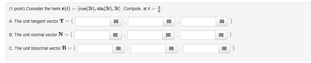 Solved (cos(3t), sin (3t), 3t). Compute, at t= (1 point) | Chegg.com