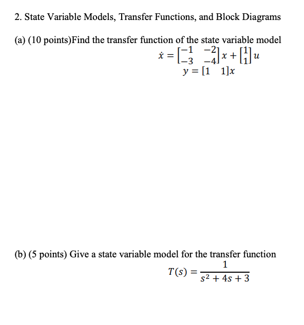 Solved 2. State Variable Models, Transfer Functions, and | Chegg.com