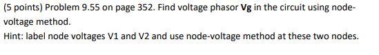 Solved (5 points) Problem 9.55 on page 352 . Find voltage | Chegg.com
