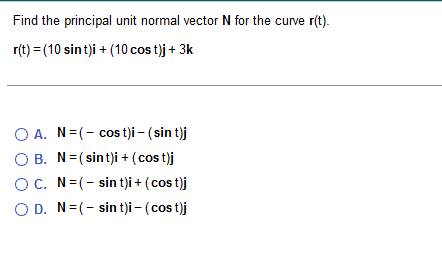 Solved Find the principal unit normal vector N for the curve | Chegg.com