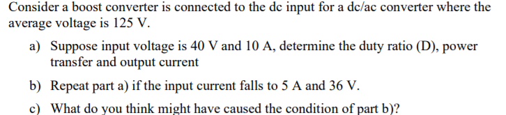 Solved Consider a boost converter is connected to the dc | Chegg.com