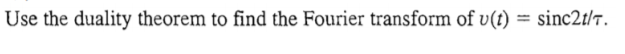Solved Use the duality theorem to find the Fourier transform | Chegg.com