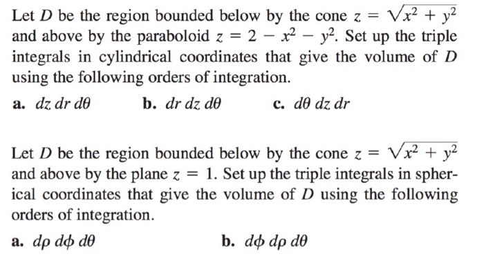 Solved Let D be the region bounded below by the cone z - Vx2 | Chegg.com