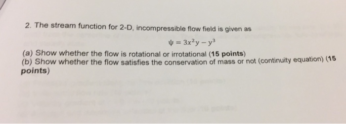 Solved 2. The stream function for 2-D, incompressible flow | Chegg.com