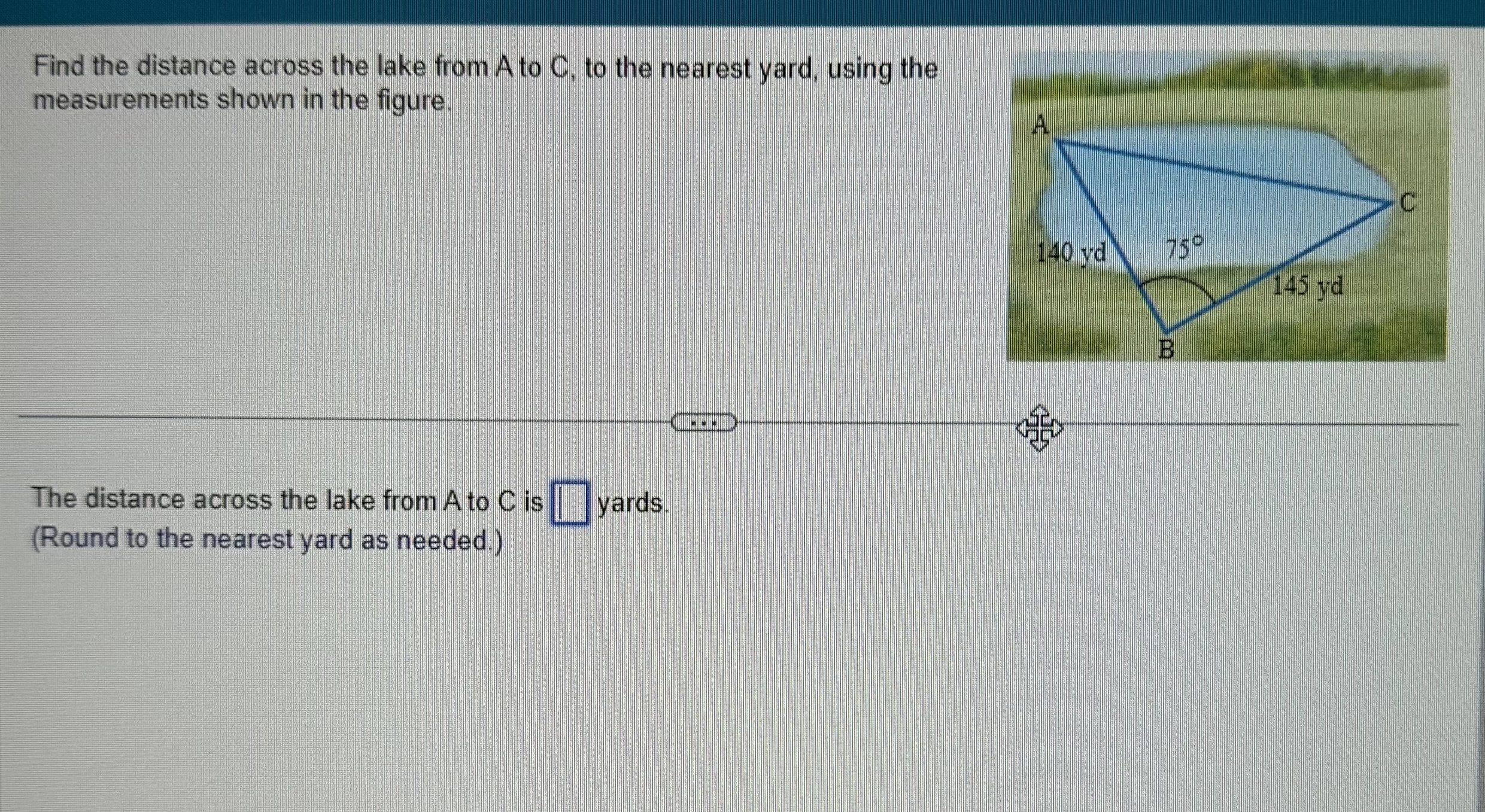 [Solved]: Find the distance across the lake from A to C, to
