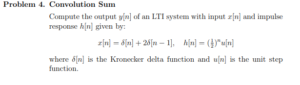Solved Problem 4. ﻿Convolution SumCompute the output y[n] | Chegg.com