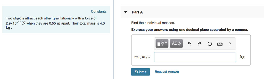 Solved Constants Part A Two objects attract each other | Chegg.com