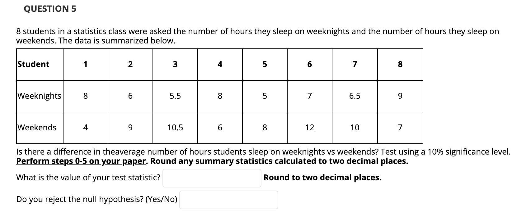 Solved QUESTION 5 8 students in a statistics class were | Chegg.com