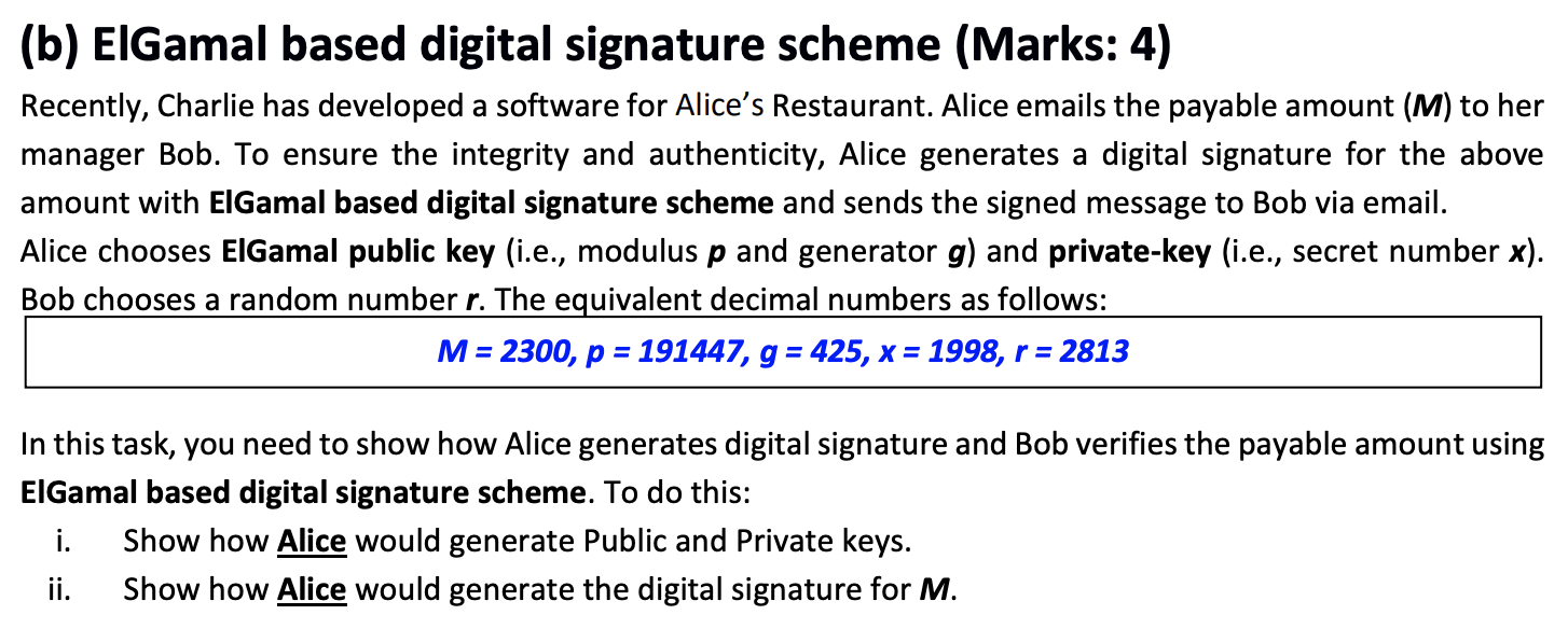 (b) ElGamal based digital signature scheme (Marks: 4) | Chegg.com
