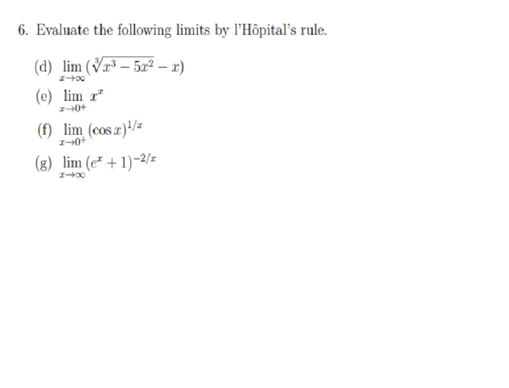 Solved 6 Evaluate The Following Limits By Lhôpitals Rule