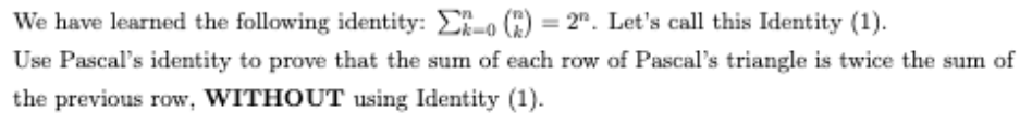 Solved We have learned the following identity: ∑k=0n(nk)=2n. | Chegg.com