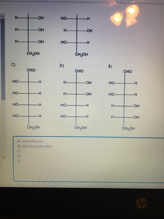 Solved Identify the following (A-E) as an enantiomer, | Chegg.com