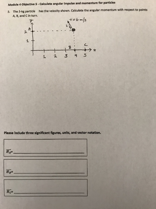 Solved Module 4 Objectlve S-Calculate angular impulse and | Chegg.com