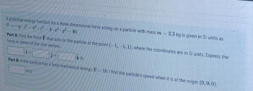 Solved A potential energy function for a three dimensional | Chegg.com