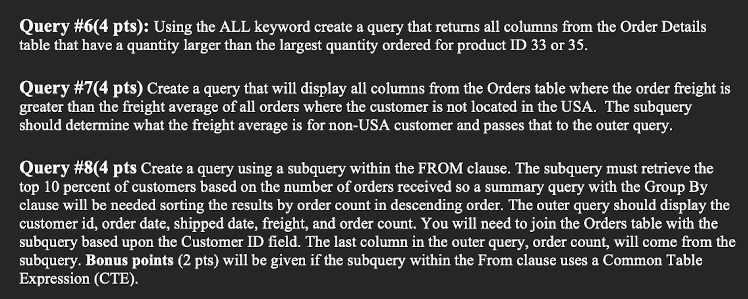 Solved Query #6(4 pts): Using the ALL keyword create a query | Chegg.com