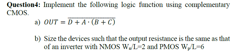 Solved Question4: Implement the following logic function | Chegg.com