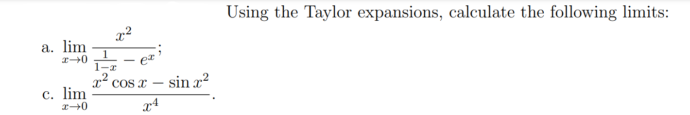 Solved Using the Taylor expansions, calculate the following | Chegg.com