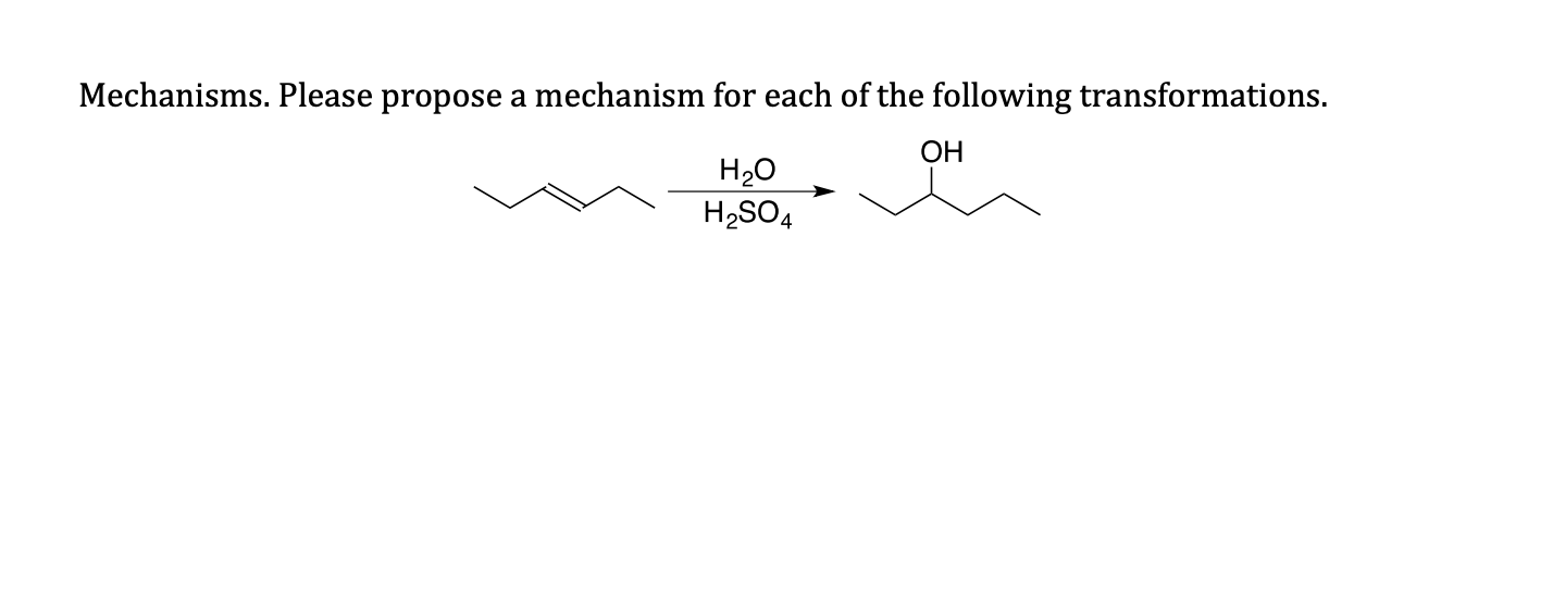 Solved Mechanisms. Please propose a mechanism for each of | Chegg.com