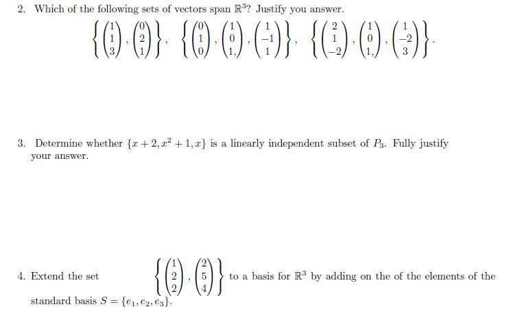 Solved 2. Which of the following sets of vectors span R3? | Chegg.com