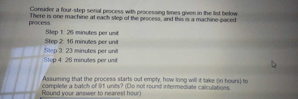 Solved Consider a four-step serial process with processing | Chegg.com