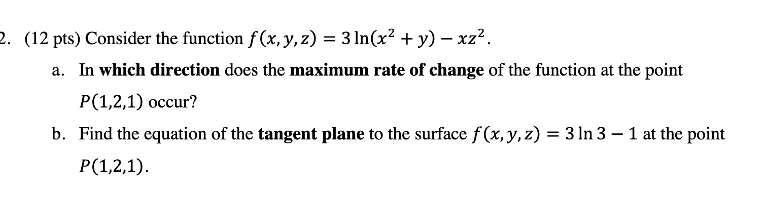 Solved = 2. (12 pts) Consider the function f(x, y, z) = 3 | Chegg.com