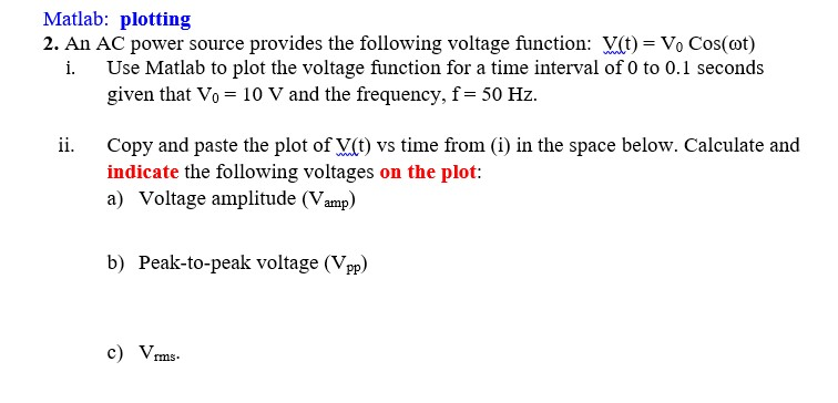 Solved Matlab: plotting 2. An AC power source provides the | Chegg.com