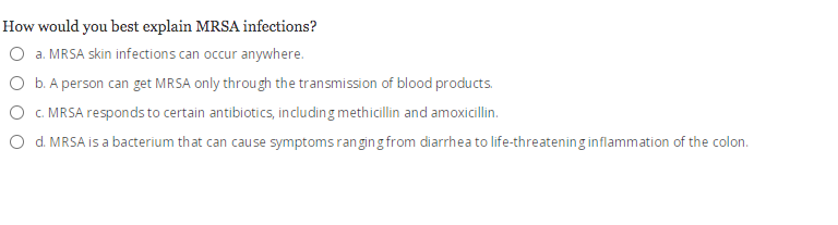 Solved How would you best explain MRSA infections? a. MRSA | Chegg.com