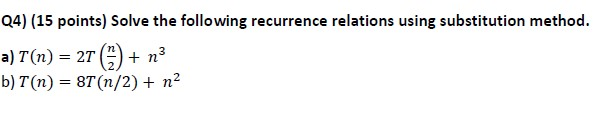 Solved Q4) (15 points) Solve the following recurrence | Chegg.com