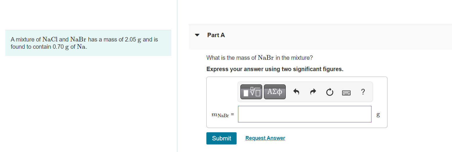 Solved A mixture of NaCl and NaBr has a mass of 2.05 g and | Chegg.com