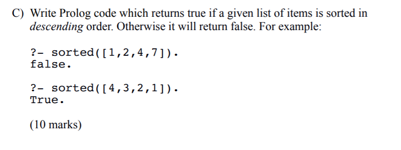 Solved C) Write Prolog code which returns true if a given | Chegg.com