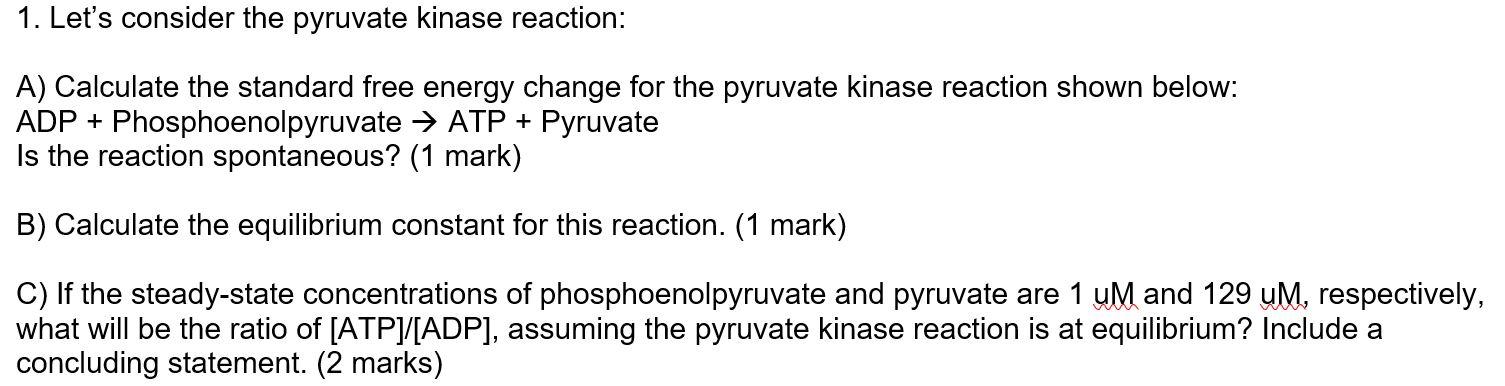 Solved 1. Let's consider the pyruvate kinase reaction: A) | Chegg.com