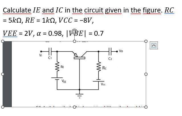 Solved Calculate IE and IC in the circuit given in the | Chegg.com