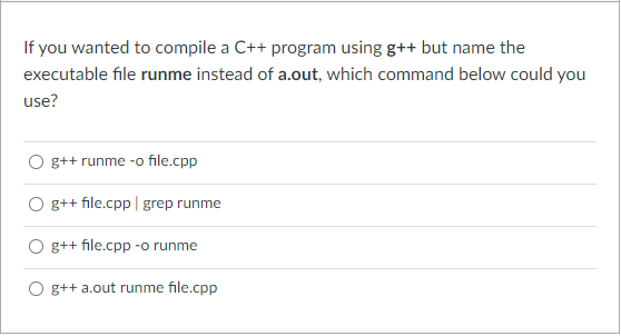 Solved If you wanted to compile a C++ program using g++ but | Chegg.com