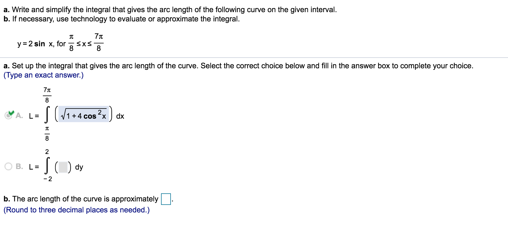 Solved a. Write and simplify the integral that gives the arc | Chegg.com