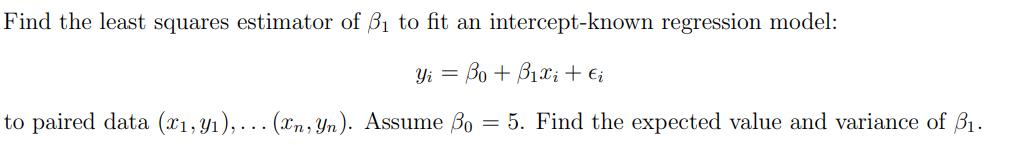 Solved yi=β0+β1xi+ϵi to paired data (x1,y1),…(xn,yn). Assume | Chegg.com