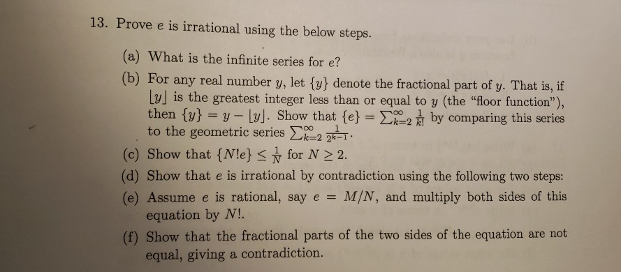 Solved 13. Prove e is irrational using the below steps. (a) | Chegg.com