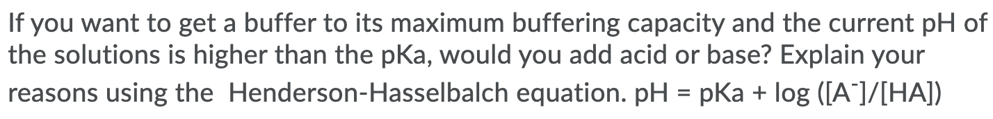 Solved If you want to get a buffer to its maximum buffering | Chegg.com