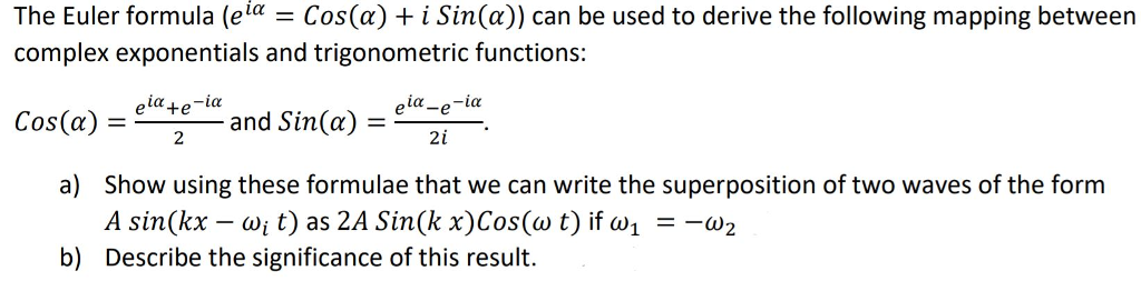 Solved The Euler formula (e1α-Cos(a) + i Sin(a)) can be used | Chegg.com