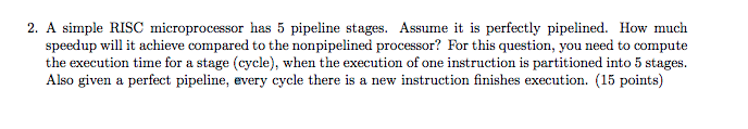 Solved A computer architect needs to design the pipeline of | Chegg.com
