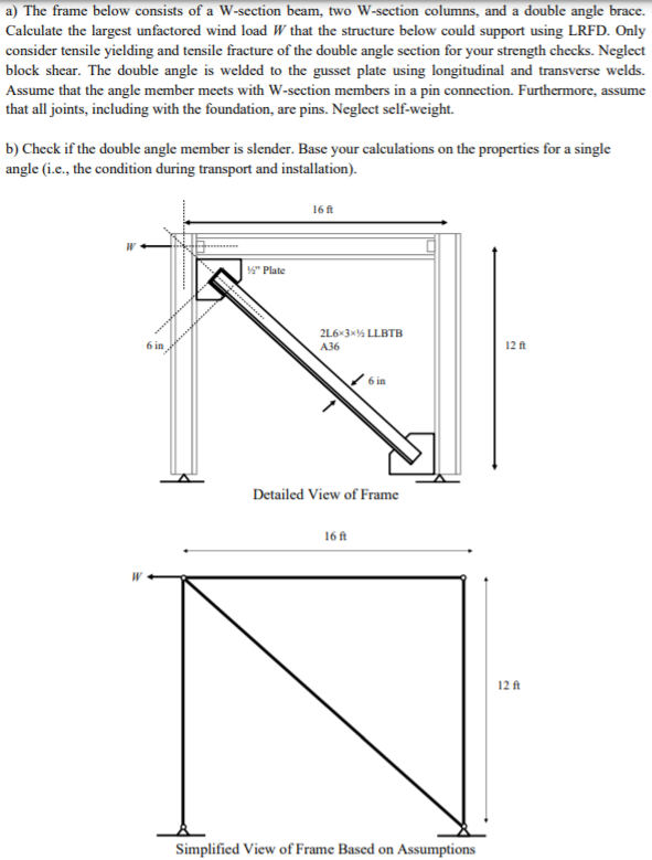 Solved a) The frame below consists of a W-section beam, two | Chegg.com