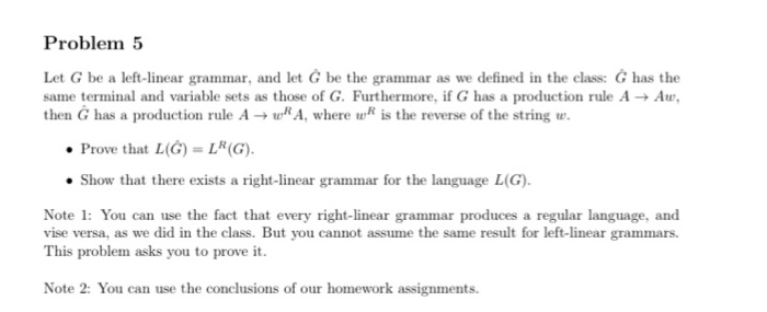 Solved Problem 5 Let G be a left-linear grammar, and let G | Chegg.com