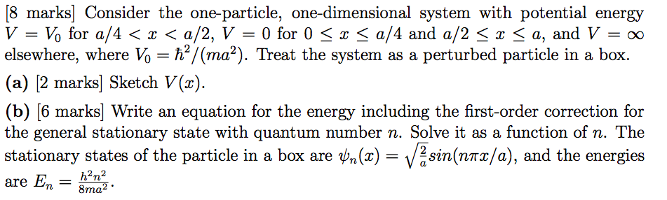 Solved [8 marks] Consider the one particle, one-dimensional | Chegg.com