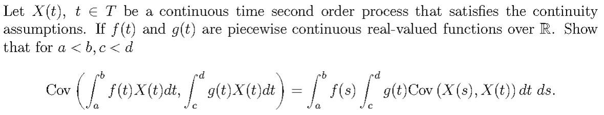 Solved Let X(t),t∈T be a continuous time second order | Chegg.com