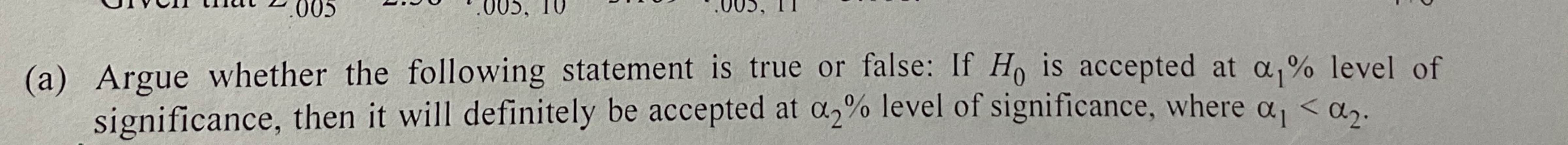 Solved (a) ﻿Argue whether the following statement is true or | Chegg.com