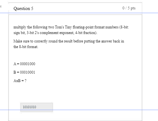 Solved multiply the following two Tom's Tiny floating-point | Chegg.com