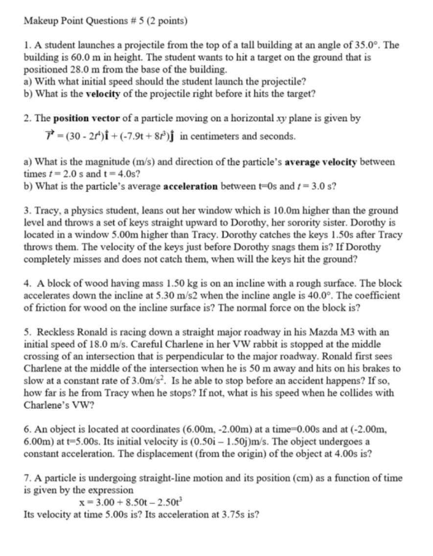 Solved Makeup Point Questions # 5 (2 points) 1. A student | Chegg.com