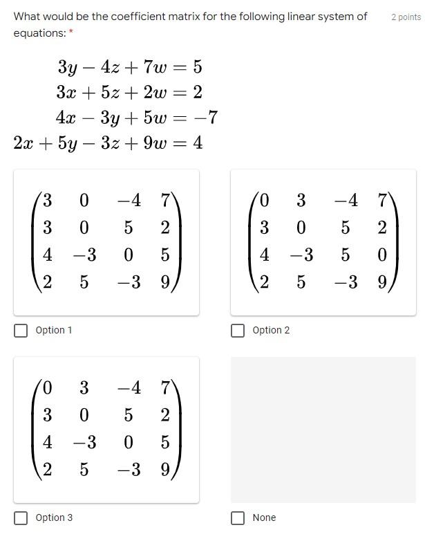 Solved 2 points What would be the coefficient matrix for the | Chegg.com