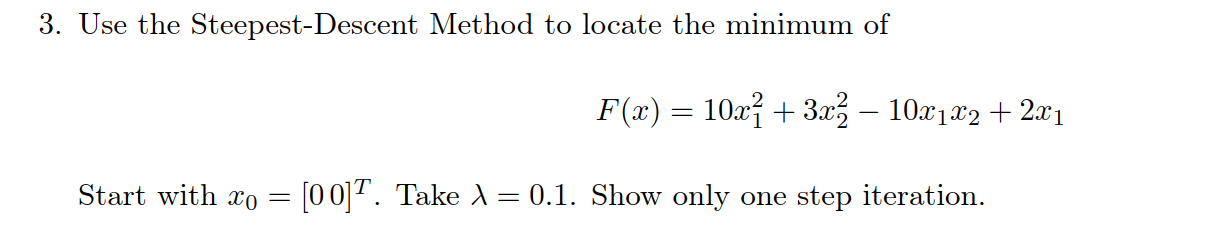 Solved Use the Steepest-Descent Method to ﻿locate the | Chegg.com