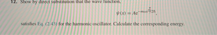 Solved 12. Show by direct substitution that the wave | Chegg.com