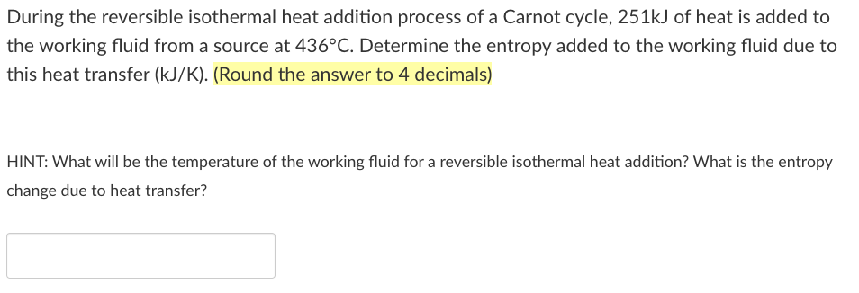 Solved During the reversible isothermal heat addition | Chegg.com